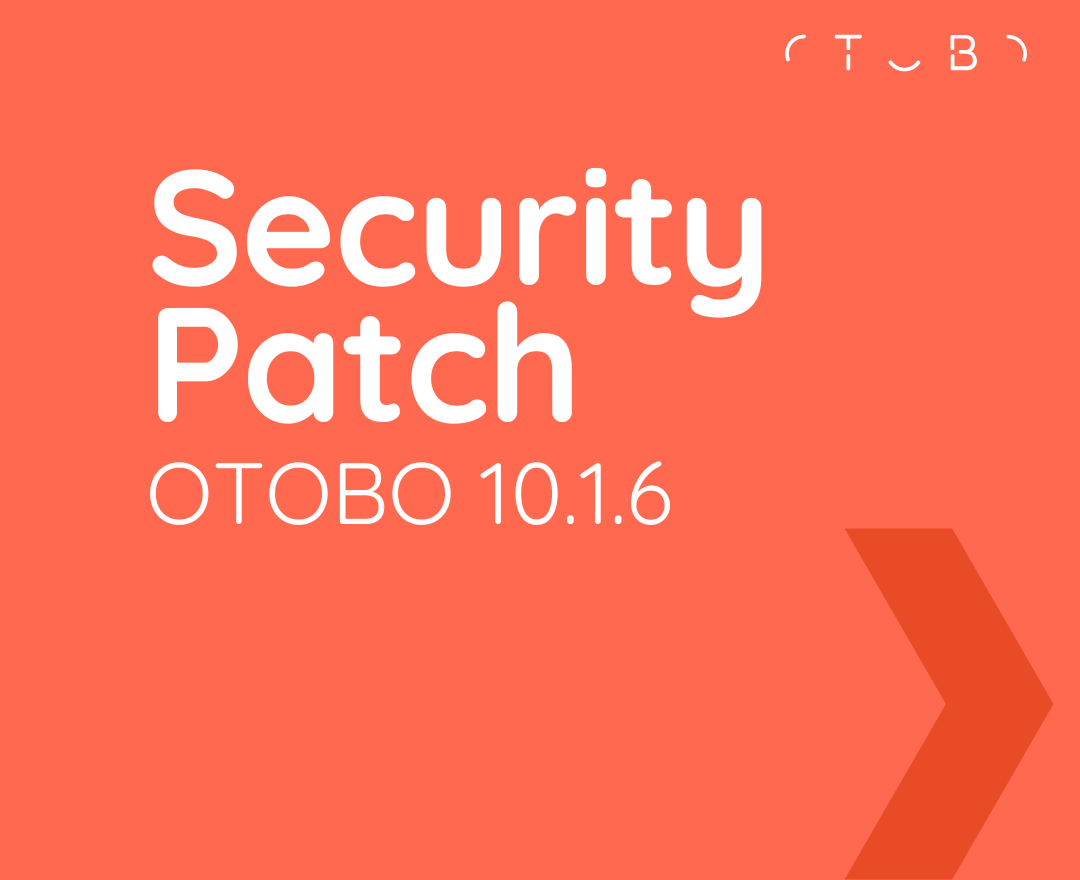 OTOBO 10.1.6 Security Patch Release Notes | OTOBO